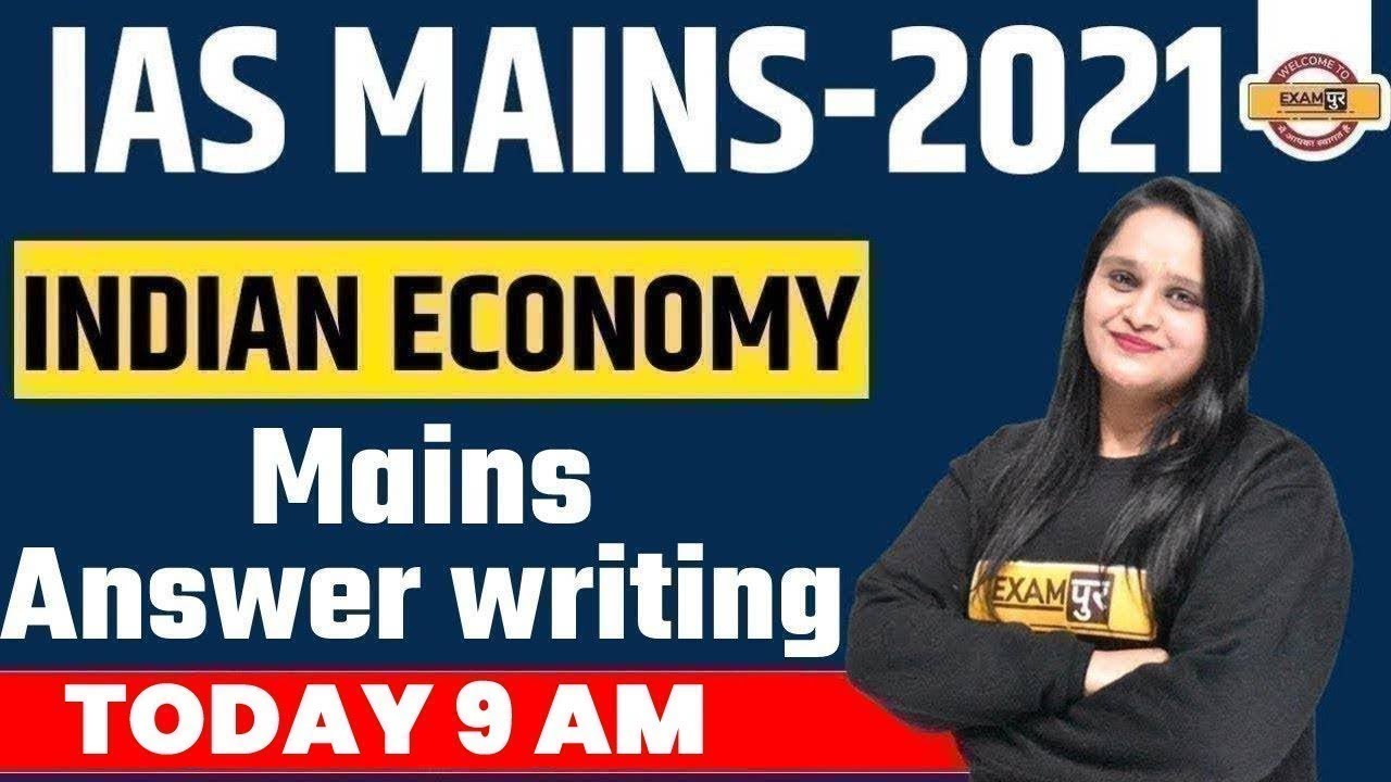 Mains Answer Writing | IAS Mains 2021 | Indian Economy For UPSC Mains ...