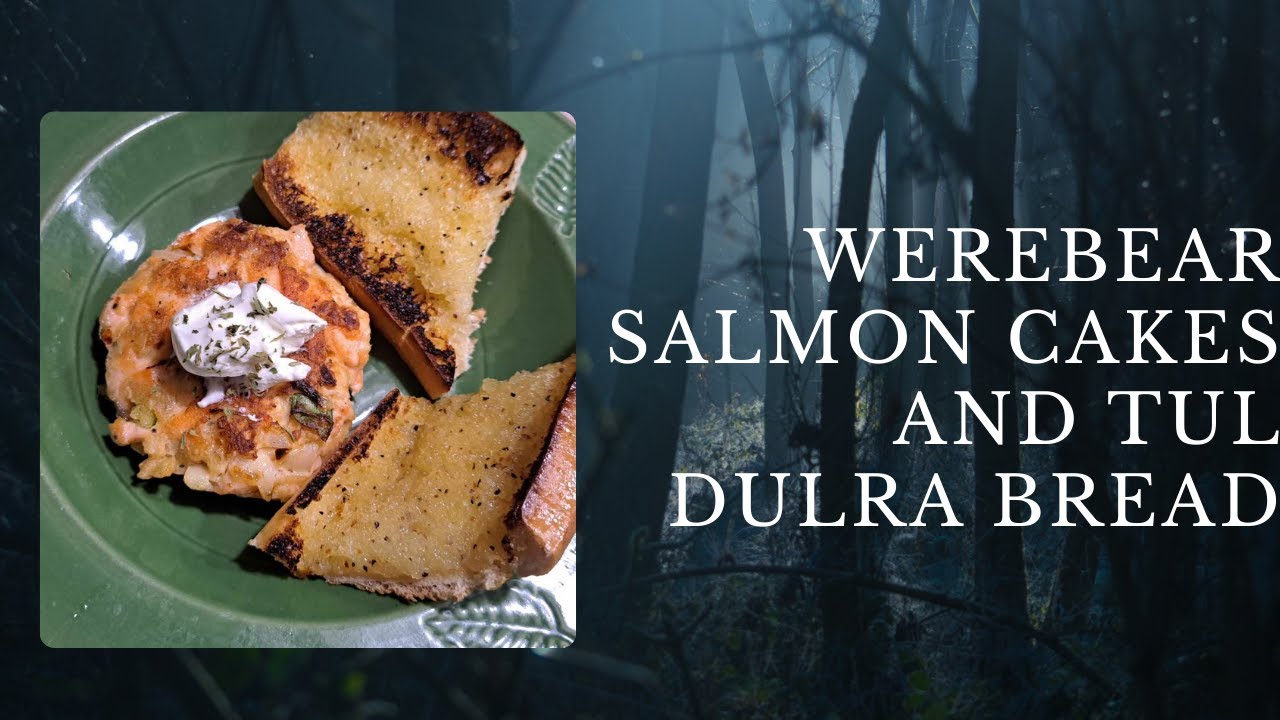 Werebear Salmon Cakes and Tul Dulra Bread - Diablo Cookbook - YouTube