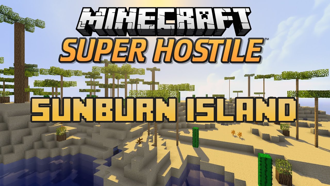 Minecraft : Super Hostile - Sunburn Island Ep. 1 - YouTube