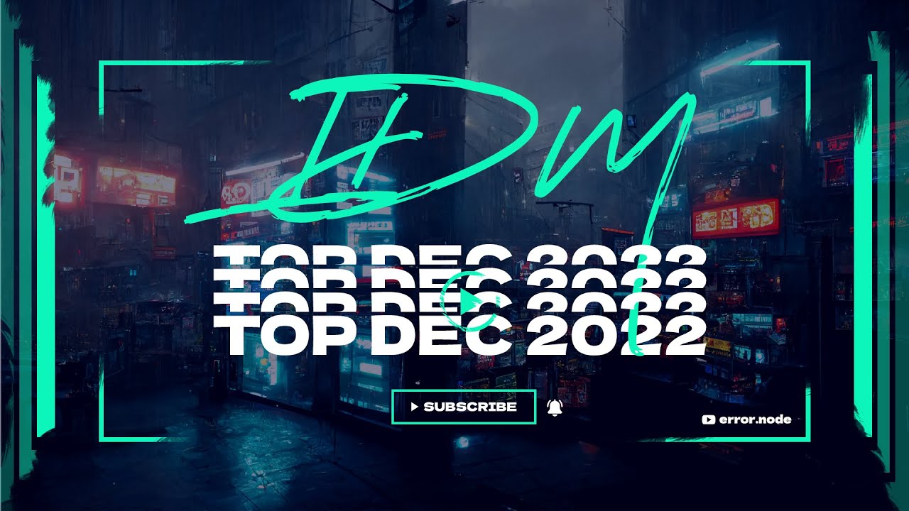 Top IDM Mix of 2022 | Intelligent Dance Music || error-node - YouTube