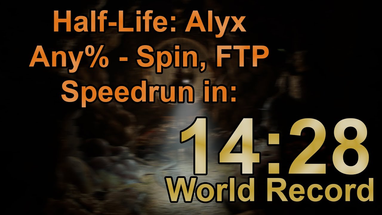 World Record Half-Life: Alyx Any% Spin | Speedrun in 14:28Min - YouTube