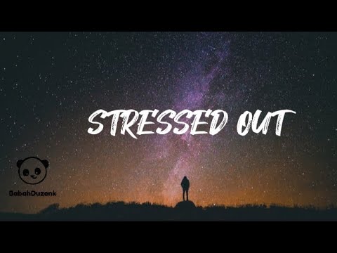 Stressed Out (Lyrics) ~ Twenty One Pilots | (TheChainsmokers,d4dv ...