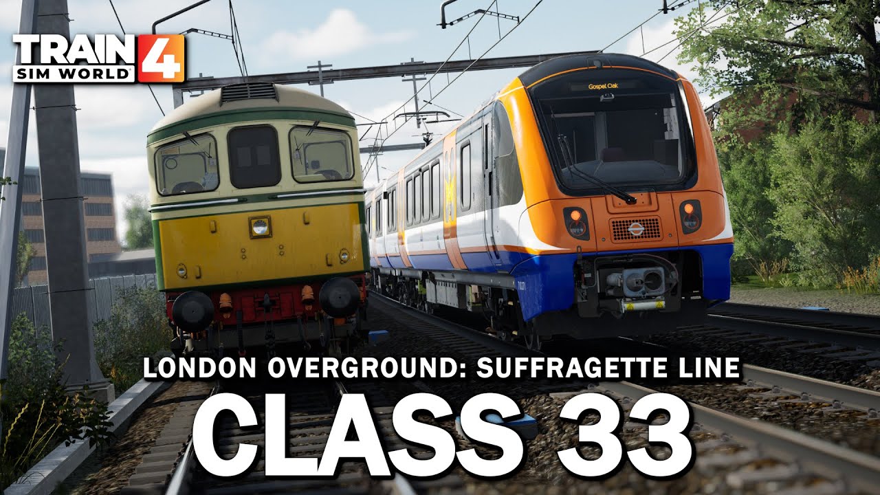 CLASS 33 on London Overground: Suffragette Line - Train Sim World 4 ...
