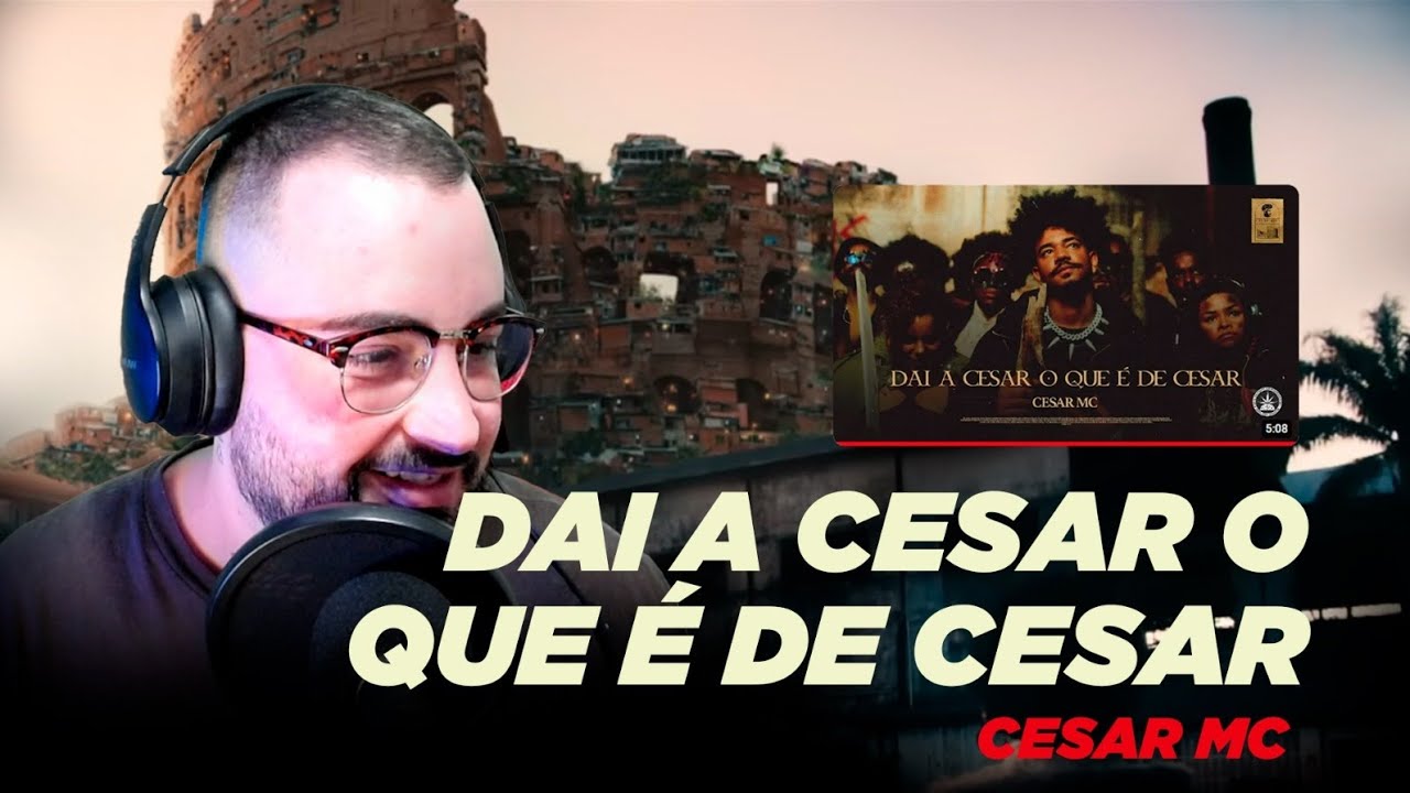 SEM REAÇÃO | Dai a Cesar o que é de Cesar | Cesar MC - YouTube