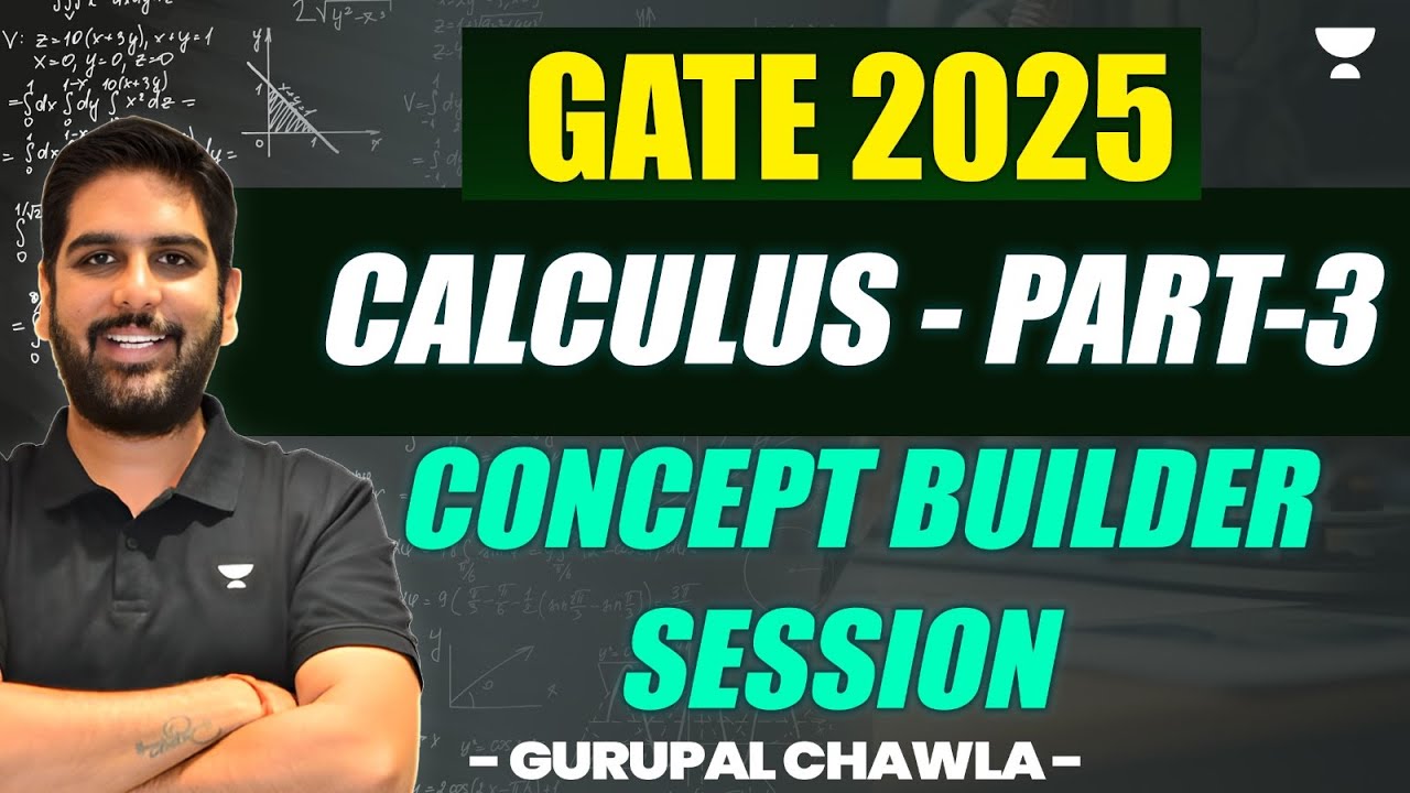 GATE 2025 | Calculus - Part 3 | Concept Builder Session | Gurupal Chawla - YouTube