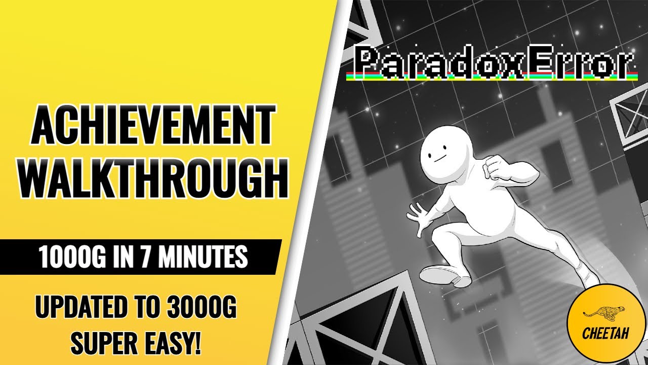 Paradox Error - UPDATED TO 3000G! Achievement Walkthrough (1000G IN 7 ...