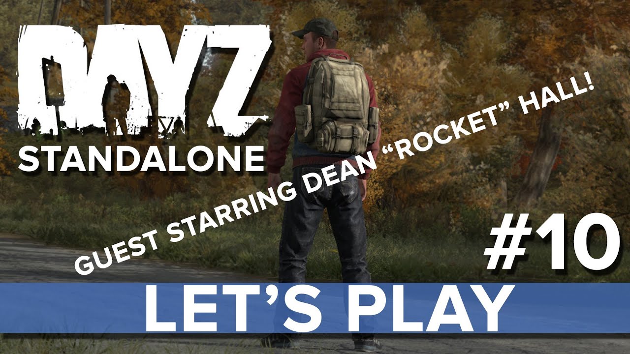DayZ Standalone with guest star Dean "Rocket" Hall! - Eurogamer Let's ...