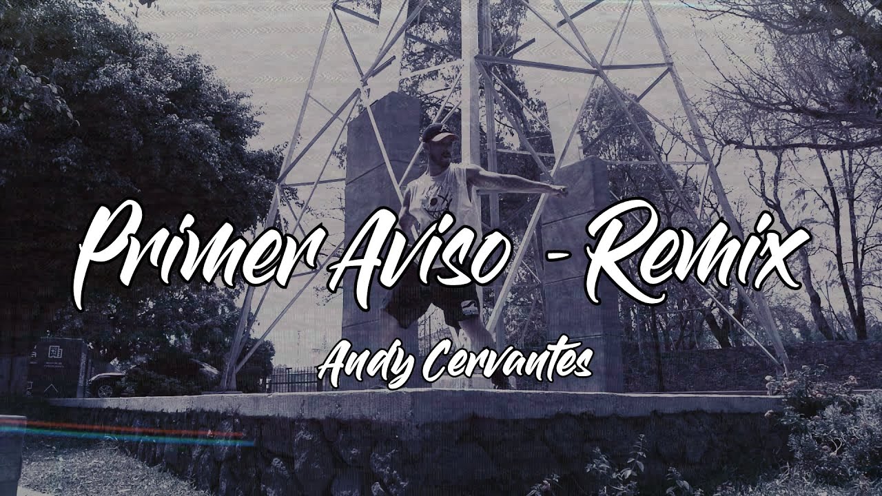 Primer Aviso - Remix by Andy Cervantes Dance Reggaeton - YouTube