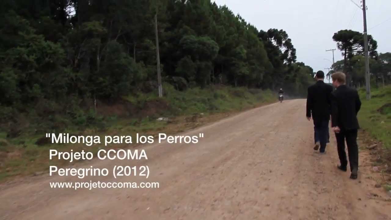 Projeto CCOMA - Videoclipe Milonga para los Perros (Peregrino - 2012 ...