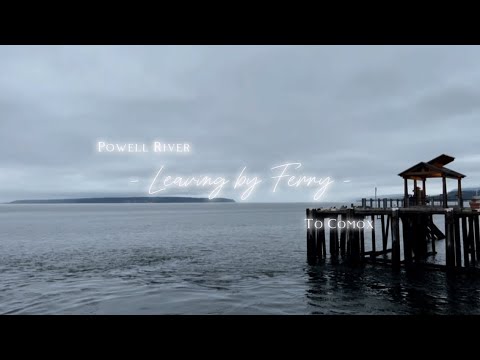 Leaving by Ferry | Powell River to Comox | Madison Grace 🪻