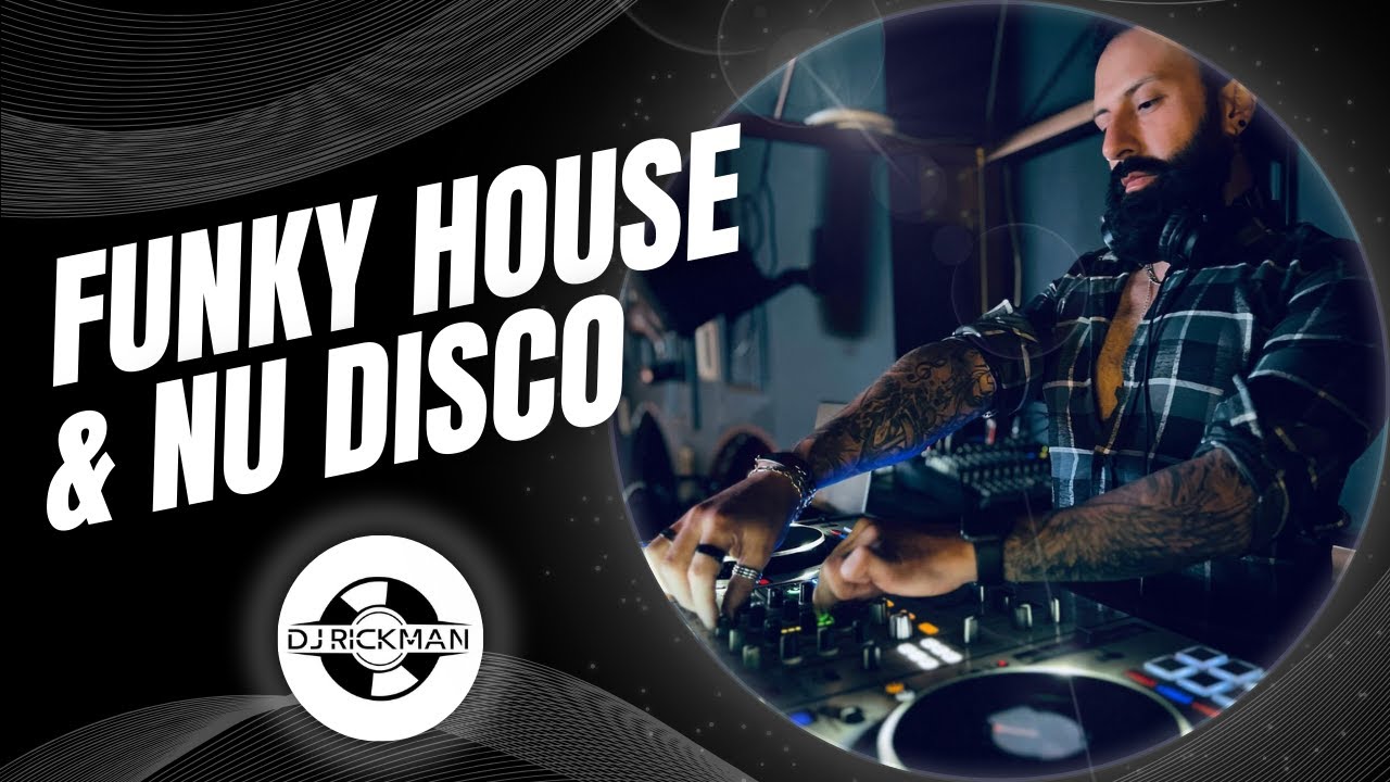 Funky House And Nu Disco Youtube
