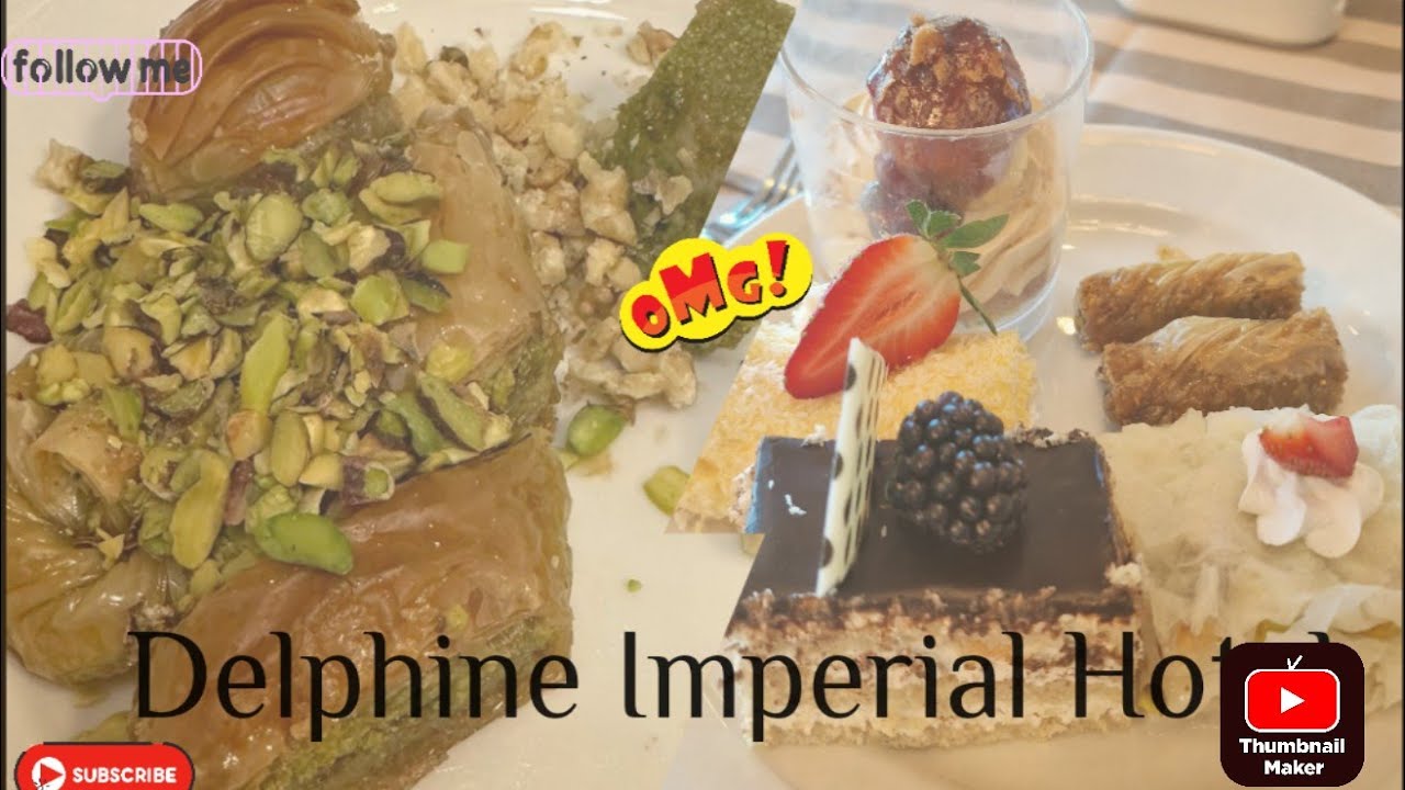 Delphine Imperial Hotel Dinner / Antalya/ Turkey/بوفه شام هتل دلفین ...