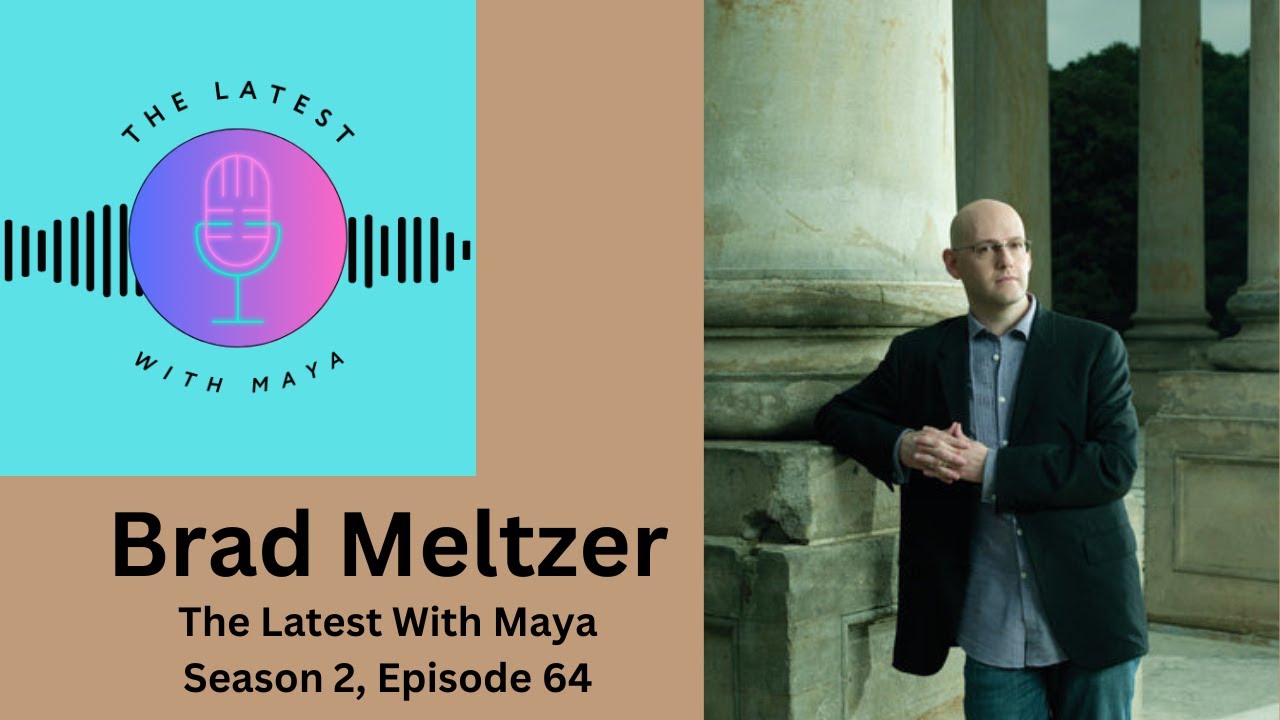 Brad Meltzer | The Latest With Maya- Season 2, Episode 64 - YouTube