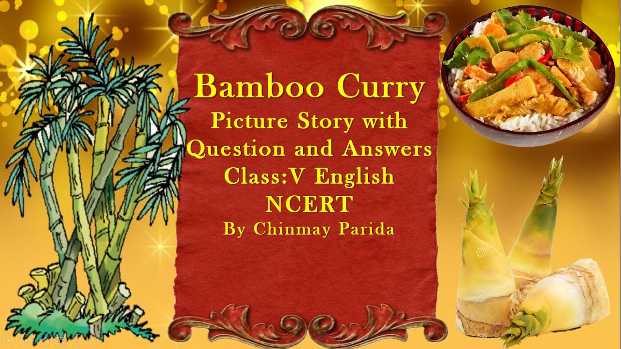 Bamboo Curry l Picture Story l Question and Answers l By Chinmay Parida ...