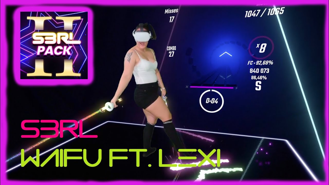 Beat Saber │[S3RL Pack] S3RL - Waifu ft. Lexi│ - YouTube