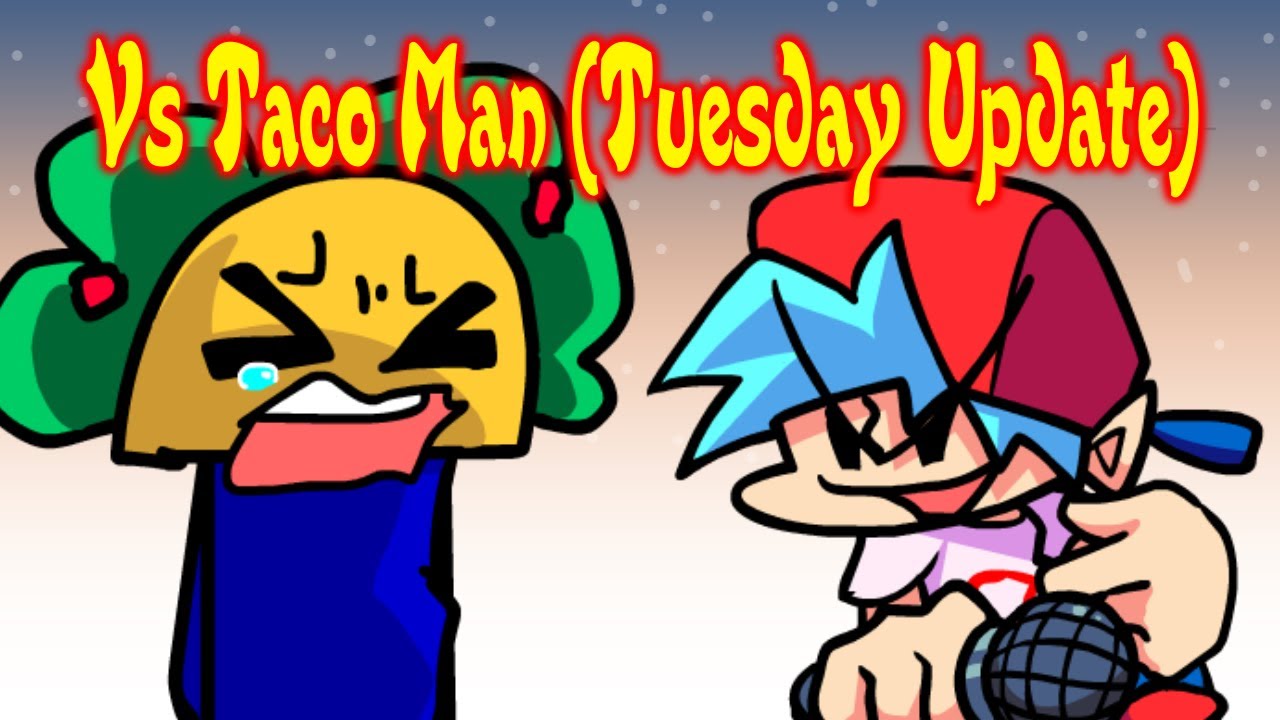 FNF VS Taco Man ( Tuesday Update ) - Taco MOD - YouTube