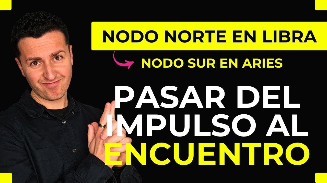 🥰 NODO NORTE en LIBRA y NODO SUR en ARIES - APRENDIENDO a NEGOCIAR ...