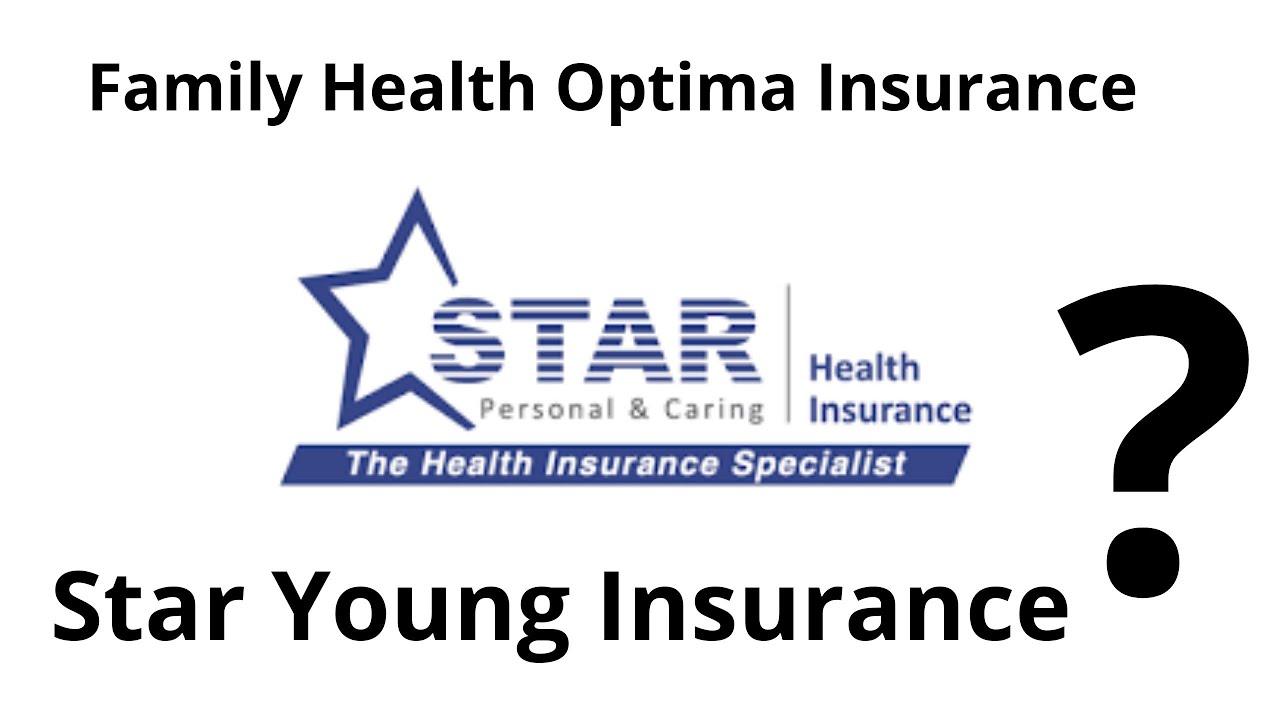 Star Family Health Optima Vs Star Young Insurance Policy - YouTube