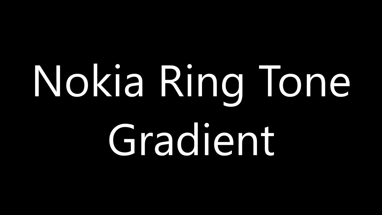 Nokia ringtone - Gradient - YouTube