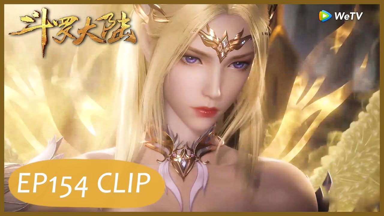 【Soul Land】EP154 Clip | Qian Renxue coming on with her glory! | 斗罗大陆 ...