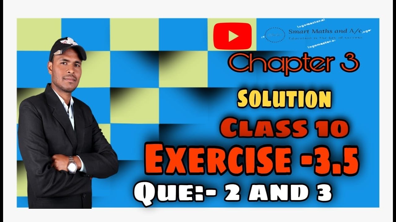 Chapter 3| class 10| Exercise 3.5 | NCERT Solution - YouTube