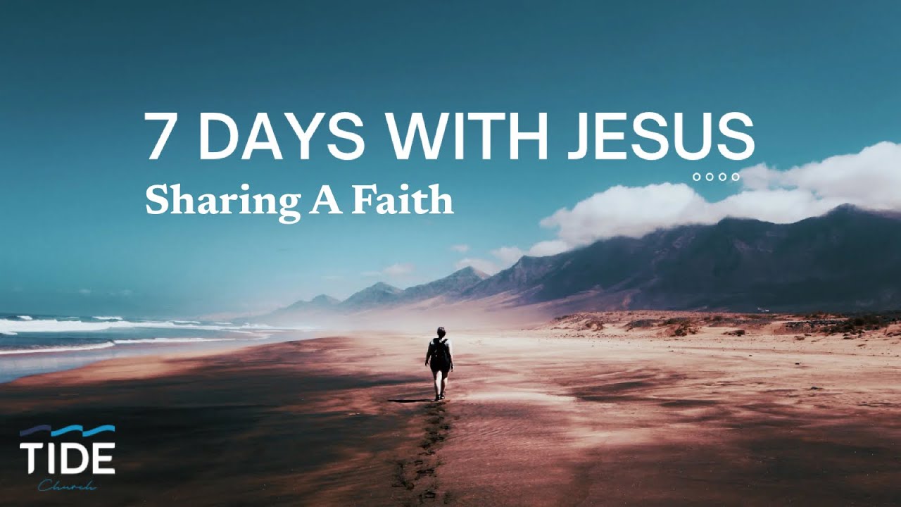 SHARING A FAITH | 7-Day Jesus, Part 3 - YouTube