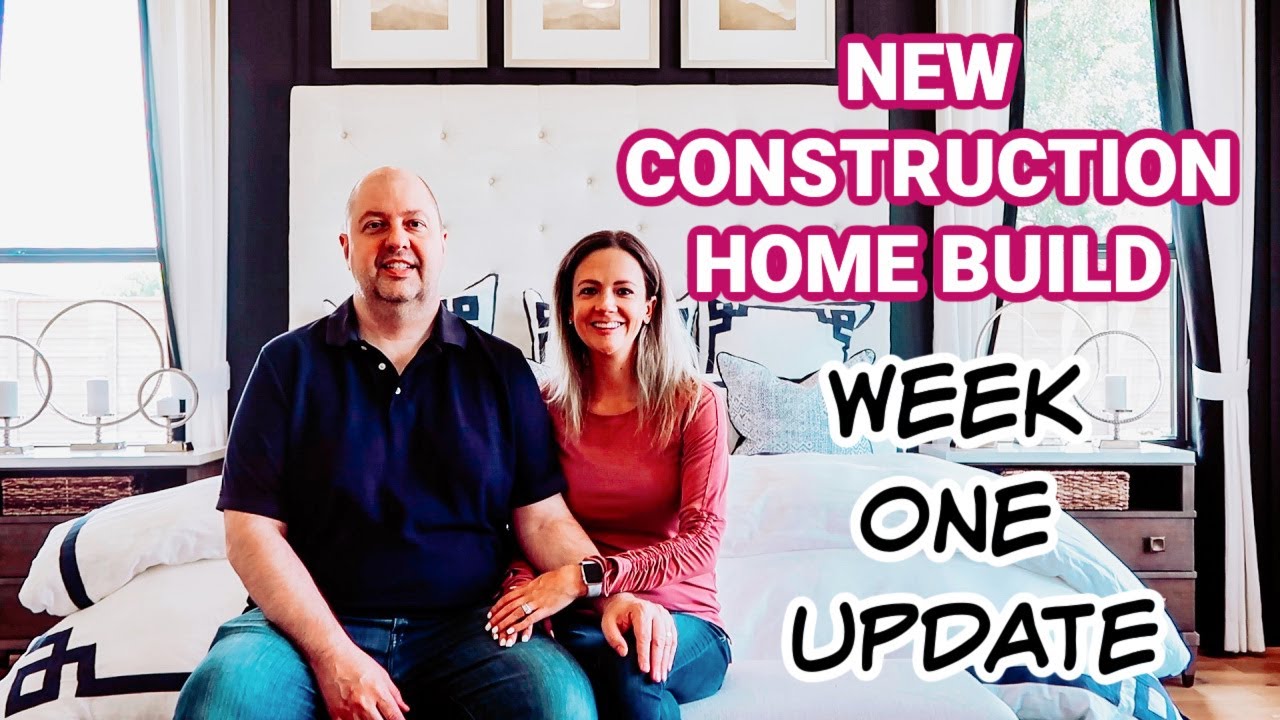 NEW CONSTRUCTION HOME BUILD | UPDATE #1 - YouTube