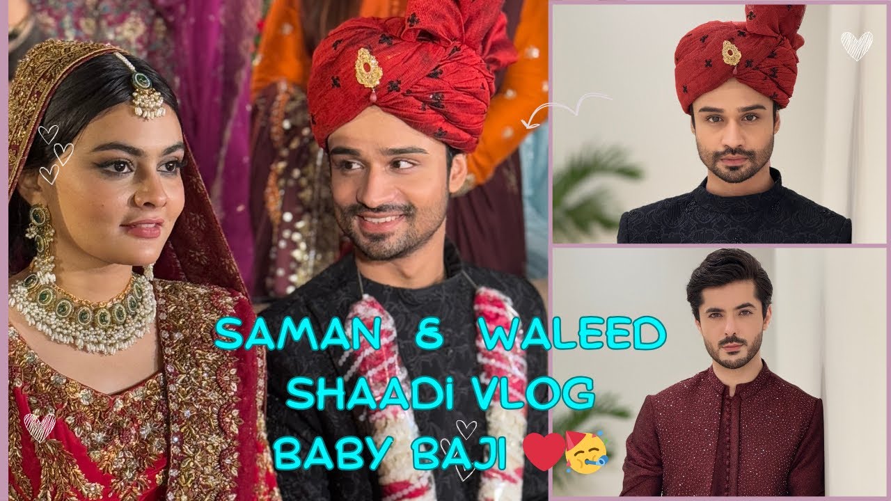 Baby Baji Main Hue Waleed Aur Saman Ki Shadi | Shadi Vlog | ️🥳 - YouTube