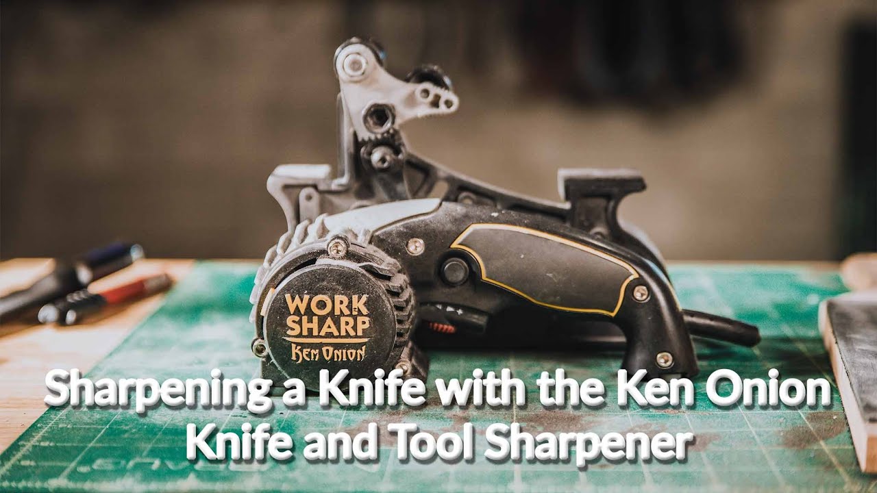 Knife Sharpening with the Work Sharp Ken Onion edition Knife and Tool ...