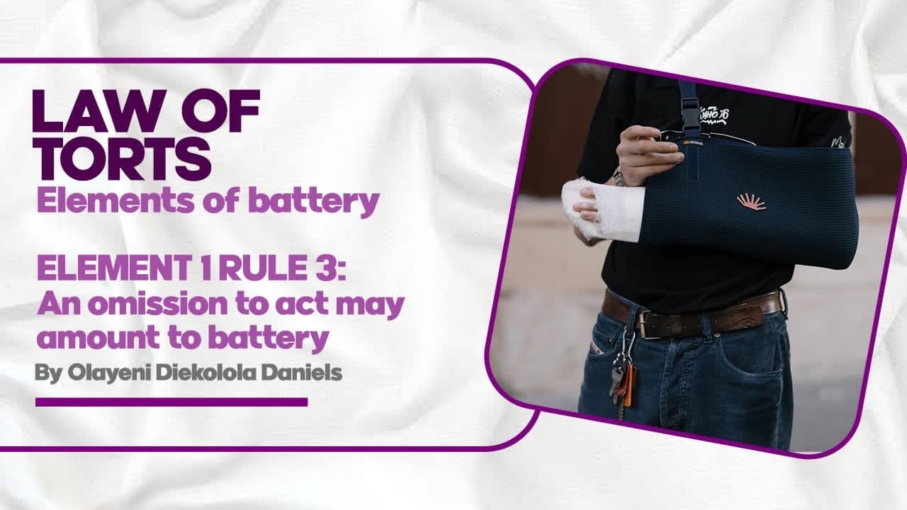 LAW OF TORTS: ELEMENT 1 RULE 3 - AN OMISSION TO ACT MAY AMOUNT TO ...
