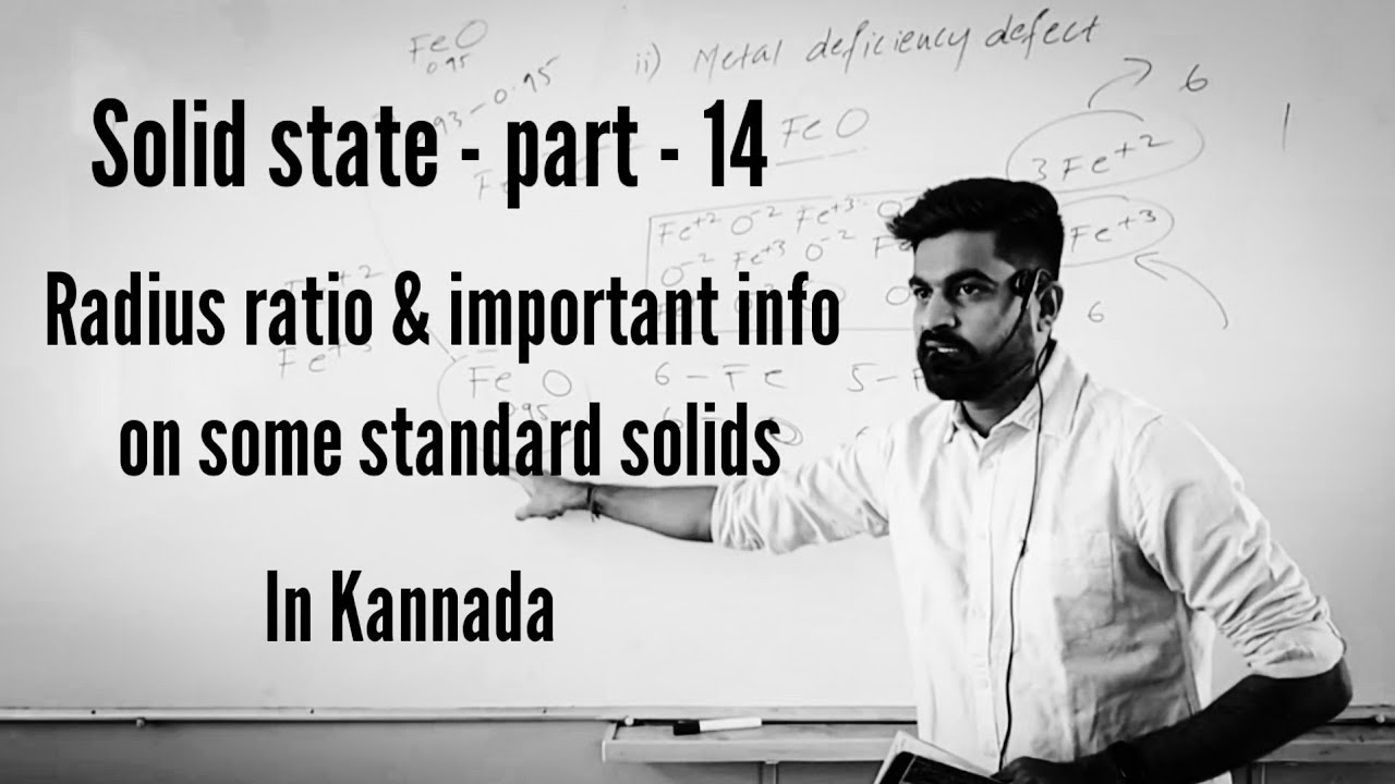 Solid state - part - 14 - Radius ratio & important info on standard ...