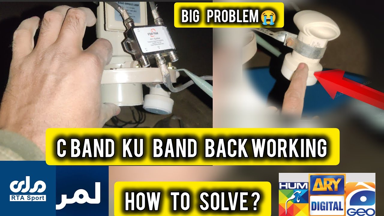 C Band Ku Band Back Working How To Solve|Dish Antenna signal Problem ...