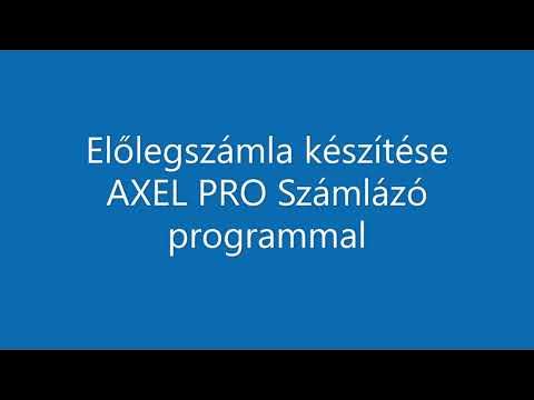 Előlegszámla készítése AXEL PRO Számlázó Programmal - YouTube