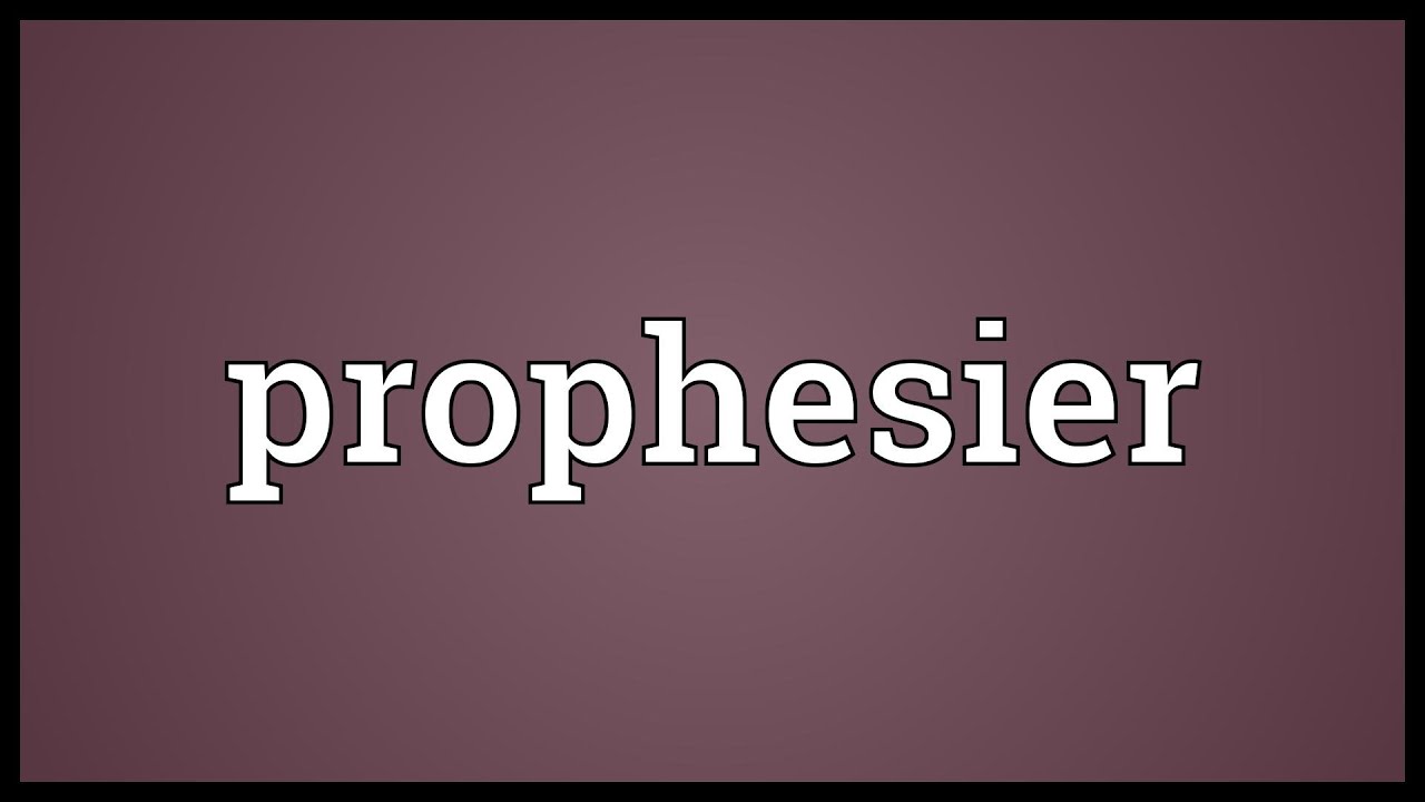 Prophesier Meaning - YouTube