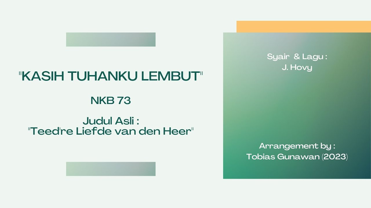 Nyanyian Kidung Baru (NKB) 73 - Kasih Tuhanku Lembut - Kenosis ...