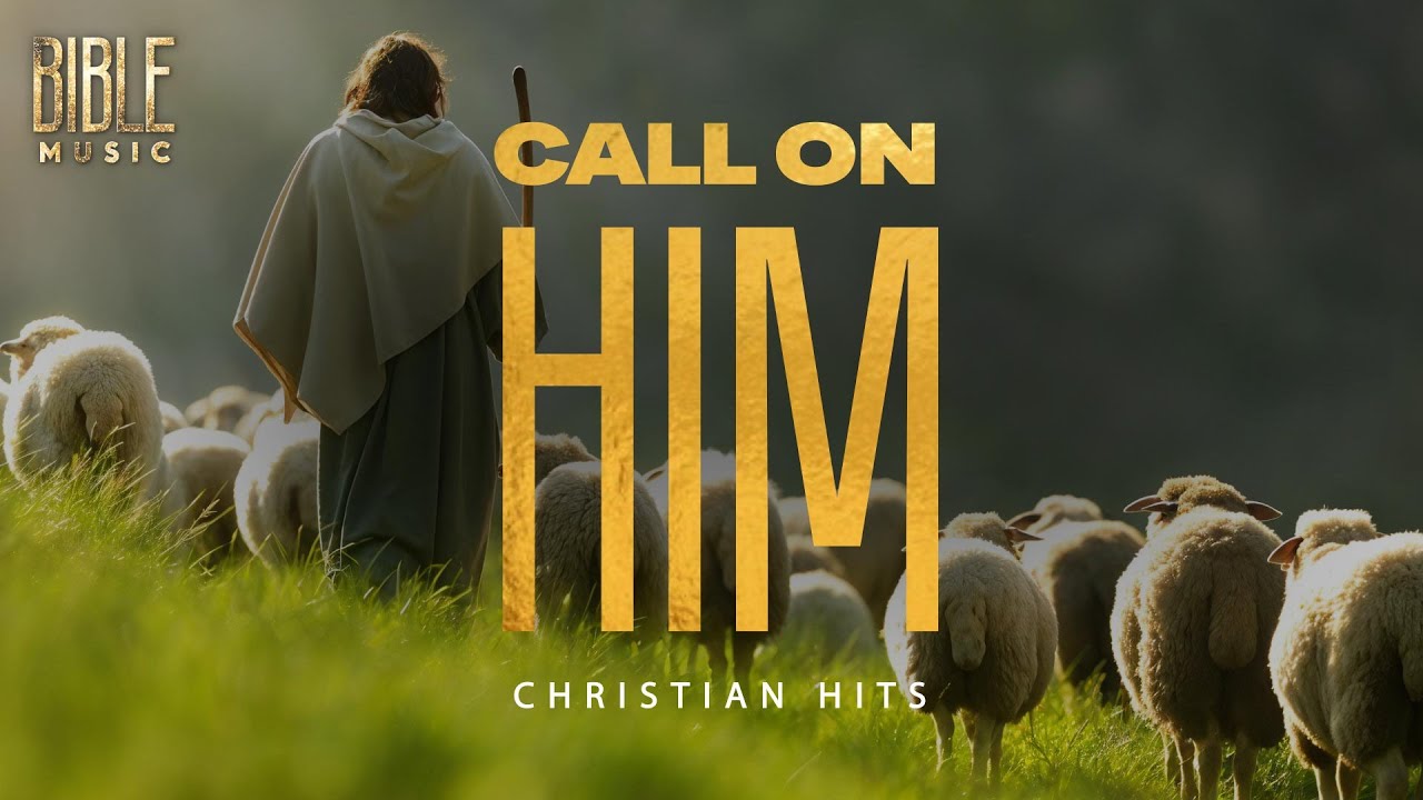 Bible Music - Call on Him - YouTube