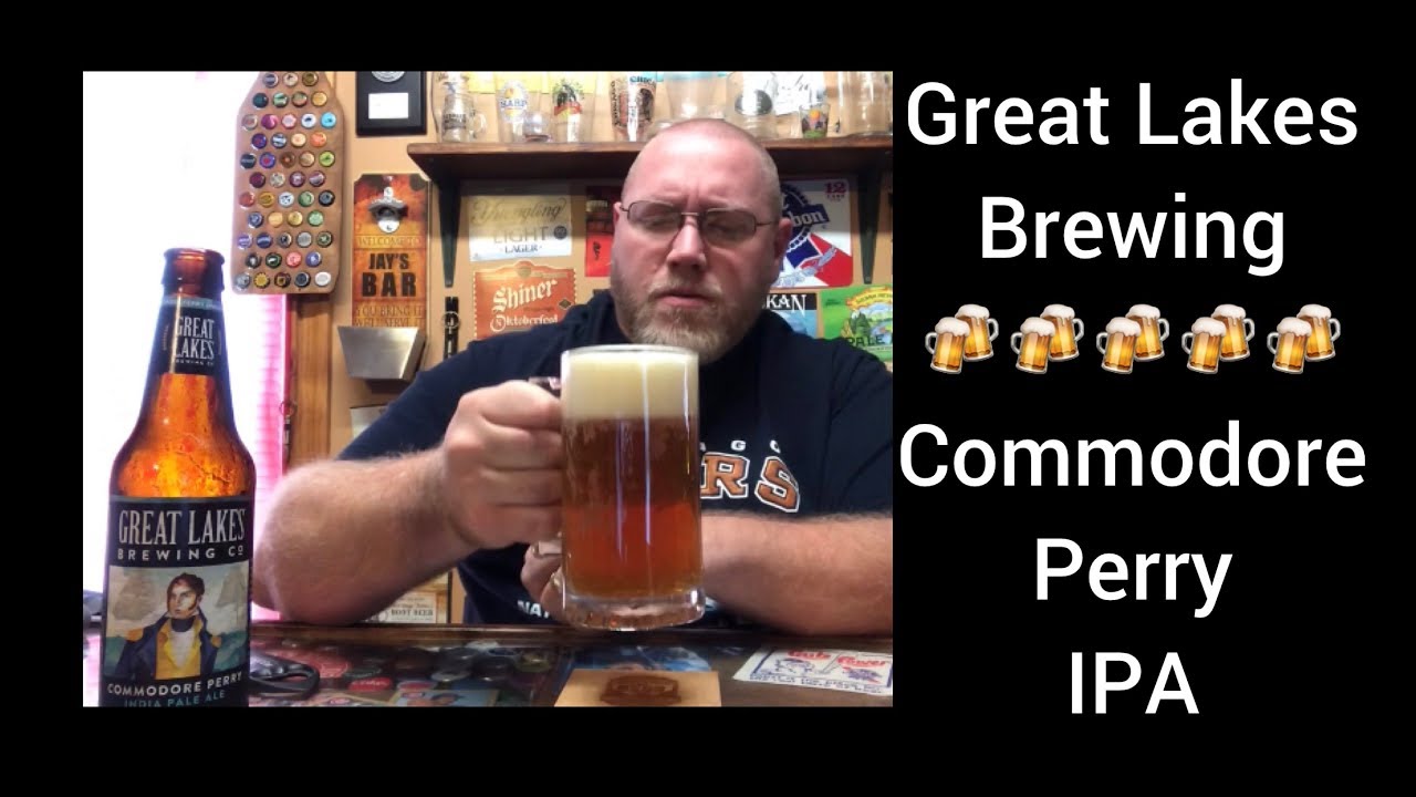 Commodore Perry IPA ~ Great Lakes Brewing - YouTube
