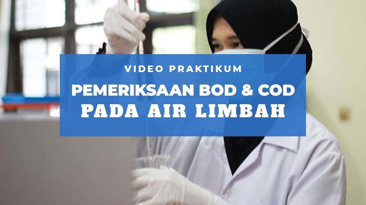 Pemeriksaan BOD dan COD Pada Air Limbah - YouTube