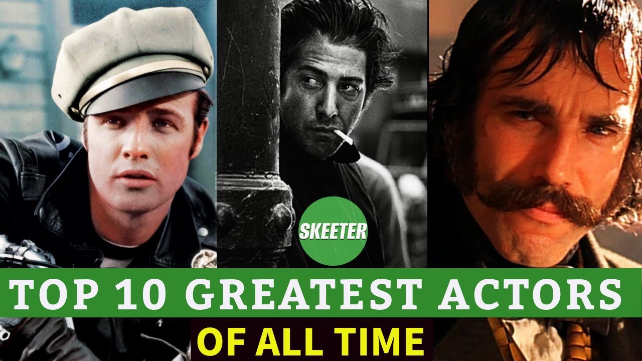 Top 10 Greatest Actors of All Time - YouTube