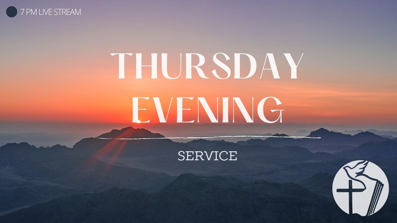 June 1st - Thursday Evening Service - YouTube
