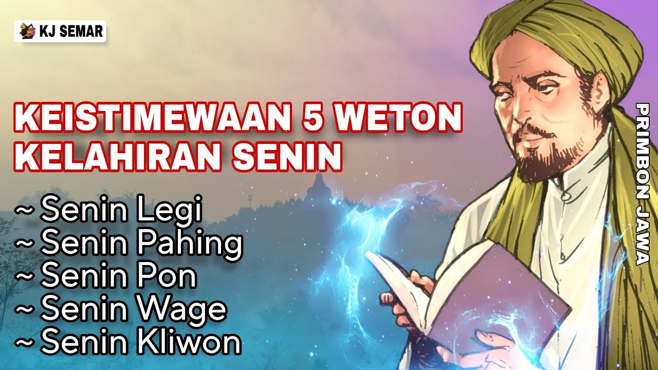 KUNCI SUKSES KEISTIMEWAAN WETON SENIN LEGI - SENIN PAHING - SENIN PON ...