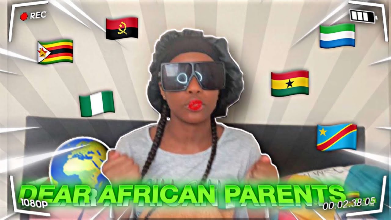 DEAR AFRICAN PARENTS prt 1 .... ! - YouTube