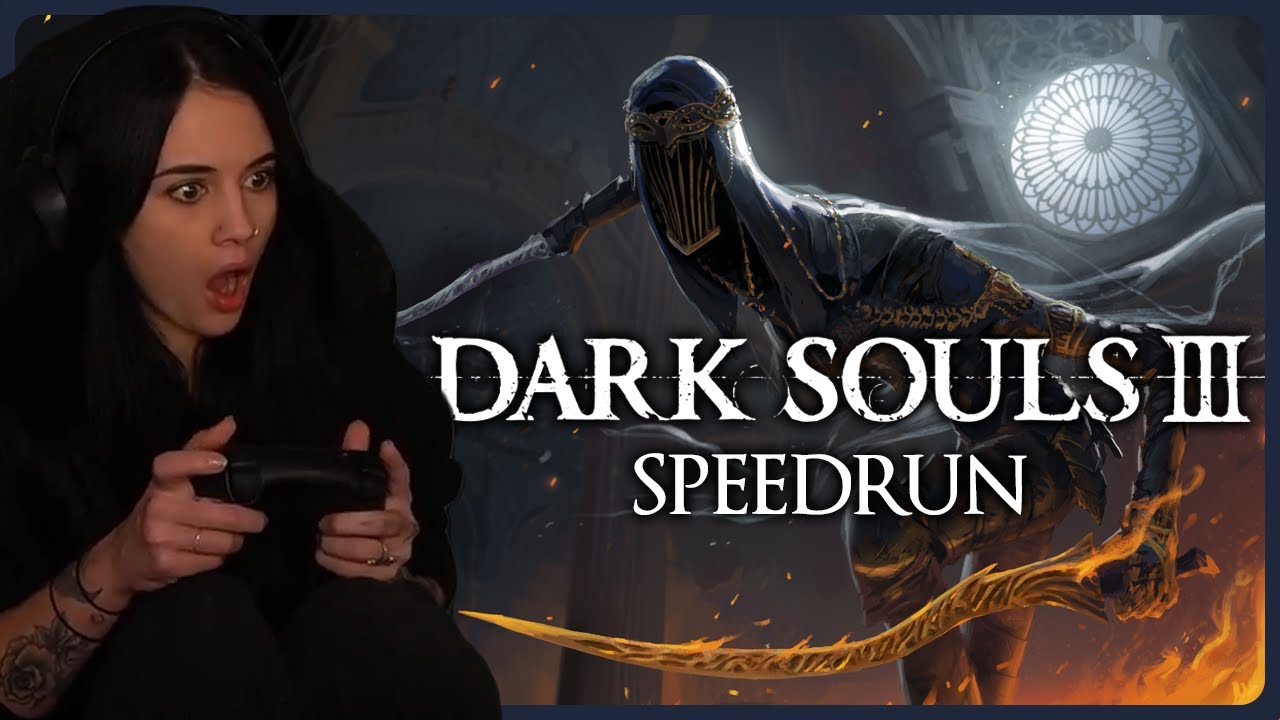 STREAMER'S FIRST SPEEDRUN || Dark Souls 3 [1h52m] - YouTube