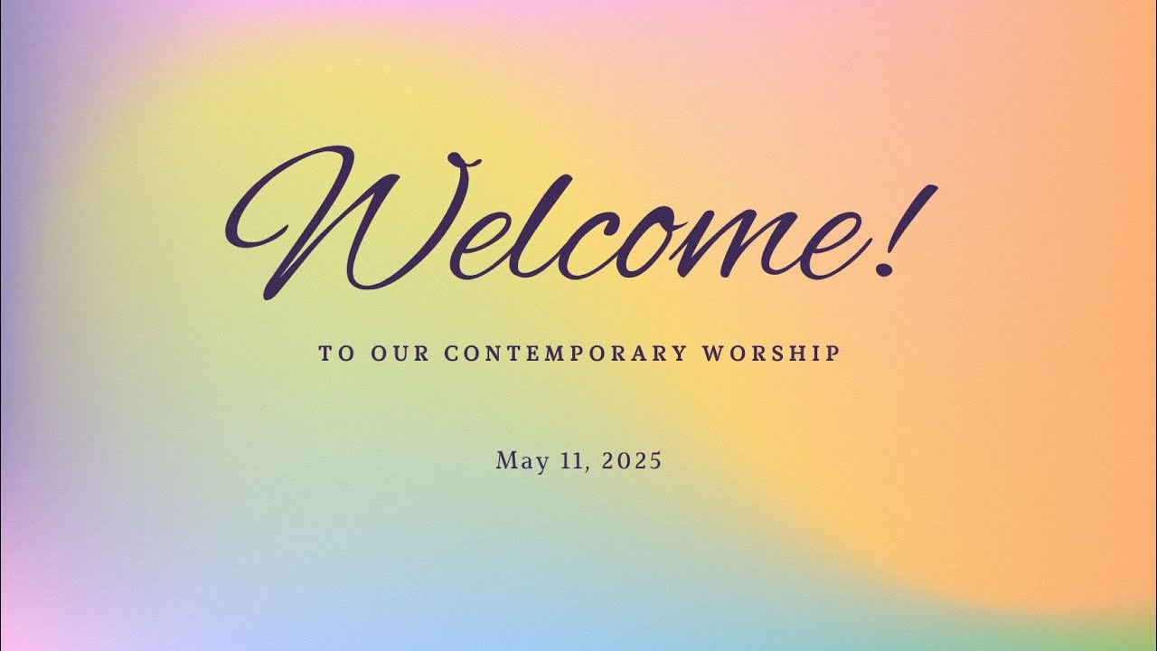 Sunday, May 11, 2025 Contemporary Worship (Music & Message) - YouTube