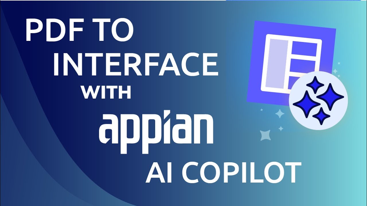 How to Build an Appian Interface from a PDF in Minutes | Appian AI ...