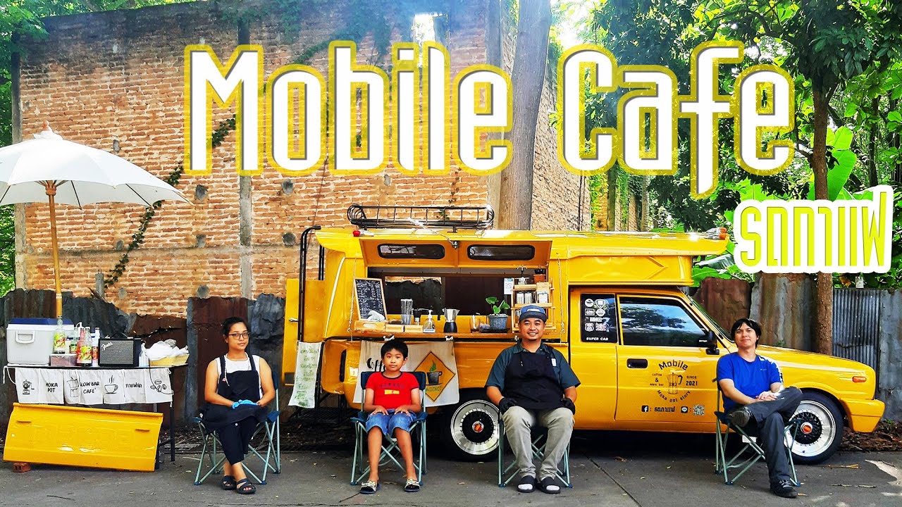 Mobile Cafe รถกาแฟ : คาเฟ่รถเหลืองยอดนิยมแห่งดอยสะเก็ด เชียงใหม่ - YouTube