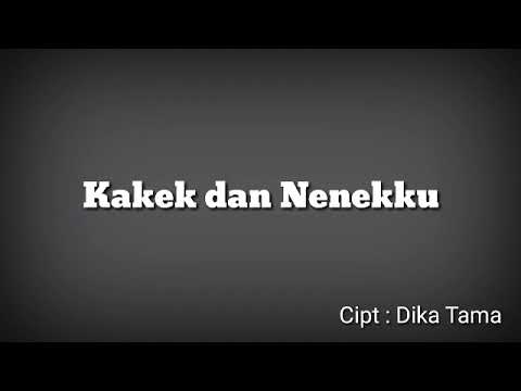Lagu Terbaru 2020 _ KAKEK DAN NENEKKU - Cipt . DIKA TAMA