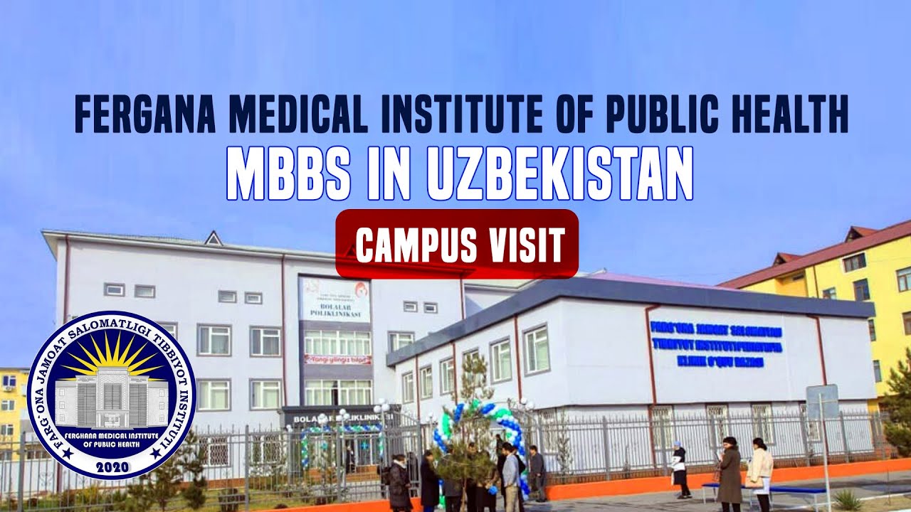 Fergana Medical Institute of Public health MBBS in Uzbekistan | Top ...