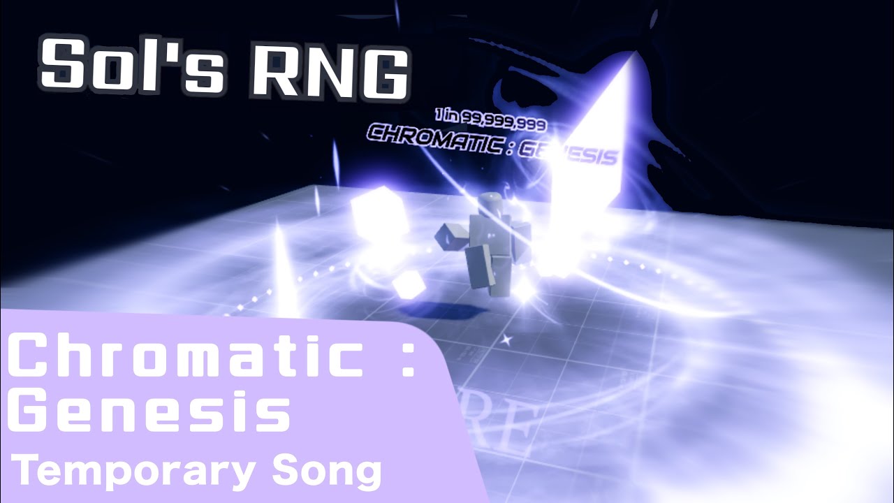 Sol’s RNG | Chromatic : Genesis Temporary song | Alone Intelligence by ...