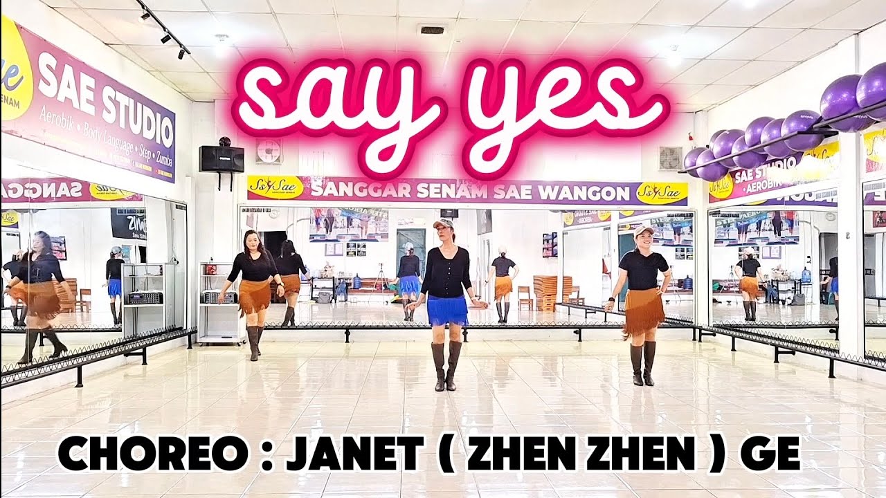 SAY YES || Line Dance || Improver || Janet ( Zhen Zhen ) Ge || - YouTube